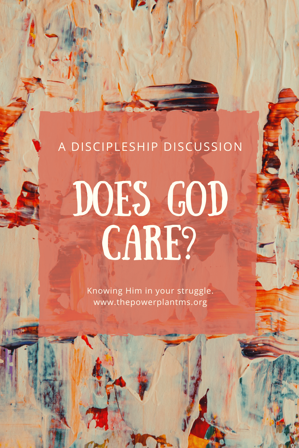 Does God Care? – ENERGIZED BY FAITH