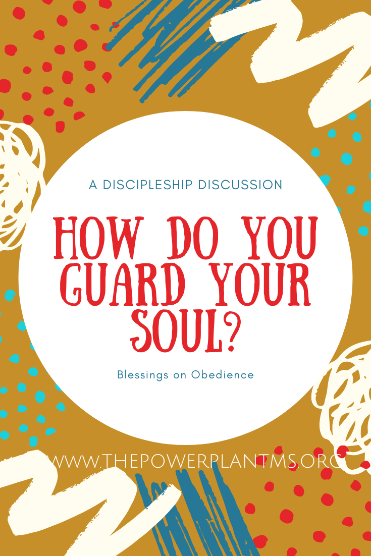 How Do You Guard Your Soul? – ENERGIZED BY FAITH